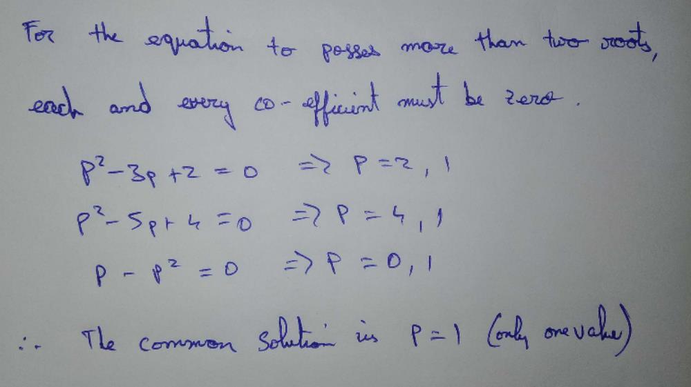 Number of values `p for which the equation (p2–3p + 2) x2–(p2–5p + 4)x ...