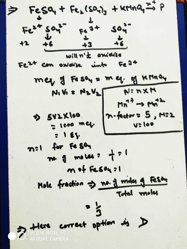 3 mole of a mixture of FeSO4 and Fe2(SO4)3 required 100 ml of 2M KMnO4 ...