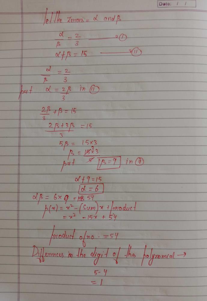 Zeroes of a quadratic polynomial are in the ratio 2:3 and their sum ...