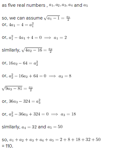Five real numbers a1, a2, a3, a4, a5 are such that (a1 - 1)^1/2 + 2(a2 - 4)^1/2 + 3(a3 - 9)^1/2 ...