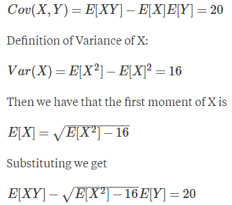 If the covariance between two variable is 20 and the variance of one of ...