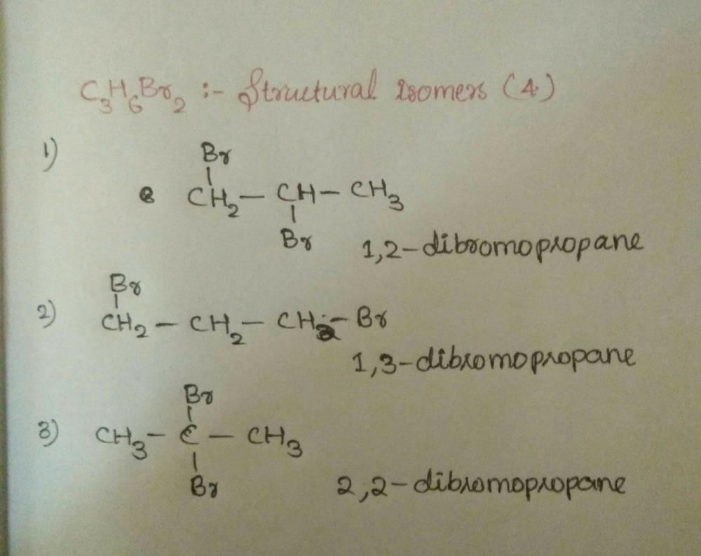 C3h6br2 can show? | EduRev Class 11 Question