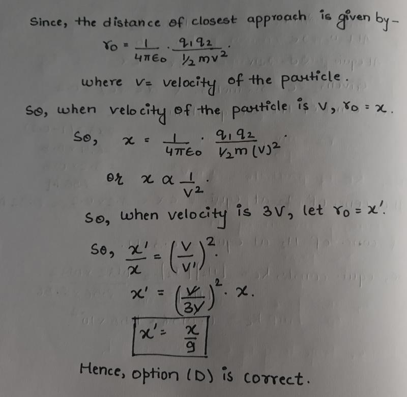The closest distance of approach of an α - particle travelling with a ...
