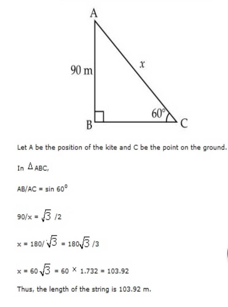 A kite is flying at a height of 90m above the ground. The string ...