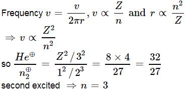 Ratio of frequency of revolution of electron in the 2nd excited state ...